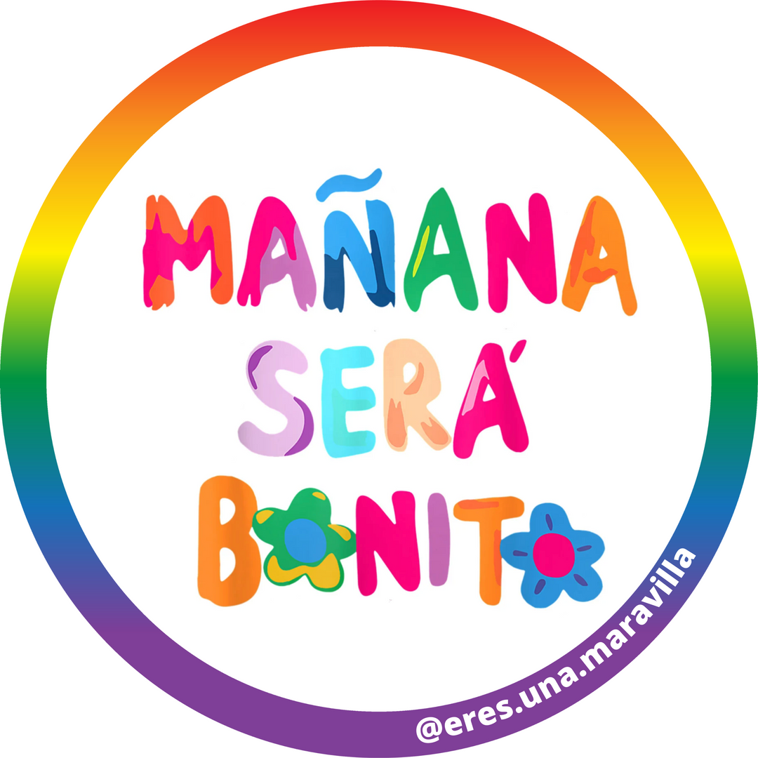 Mañana Será Bonito Sticker – Eres Una Maravilla